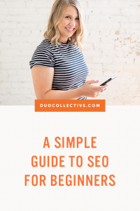SEO For Beginners: a simple guide for entrepreneurs | Duo Collective Blog