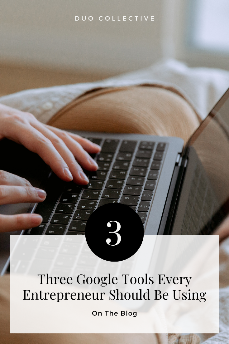 The best Google tools for entrepreneurs duocollective.com