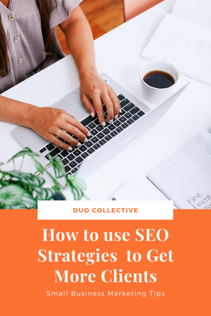 6 Ways To Get More Clients With SEO Strategies