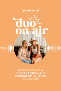 Simple Steps to Starting A Podcast With No Audience | Duo On Air